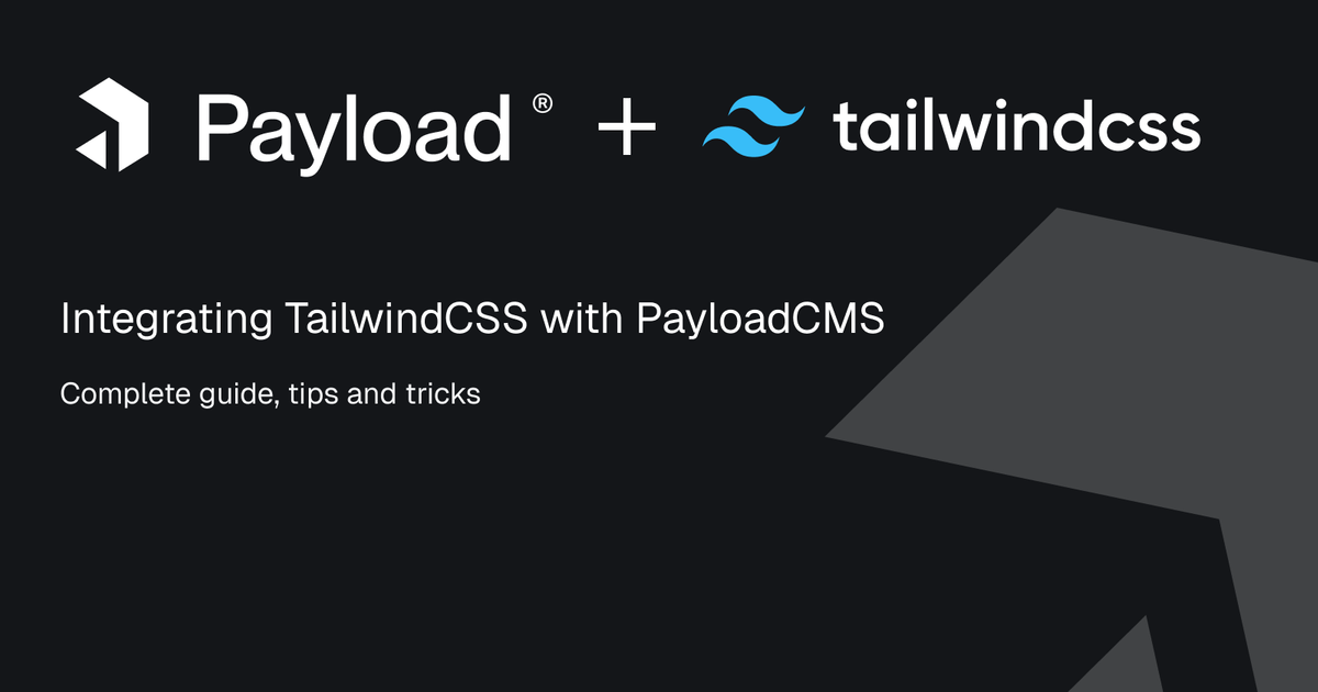 Integrating TailwindCSS with PayloadCMS - Complete Guide | adrianmaj.com